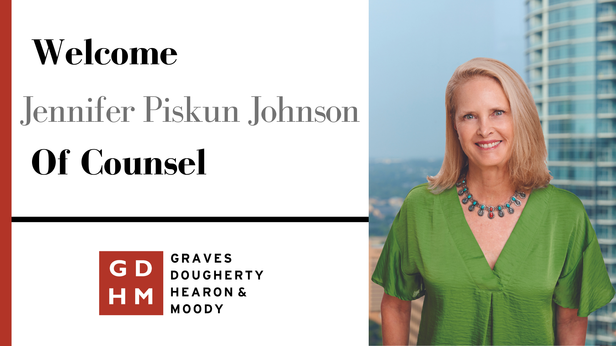 GDHM Welcomes Jennifer Piskun Johnson - Graves Dougherty Hearon & Moody